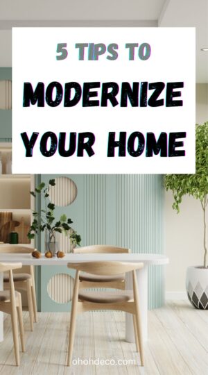 How to Modernize your Home (5 Easy Tips)